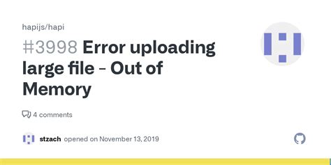 Error Uploading Large File Out Of Memory Issue 3998 Hapijs Hapi