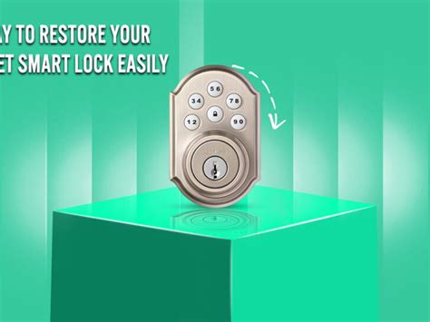 Master Reset Effortlessly Restore Your Kwikset Smart Lock Automate