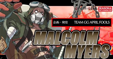 Malcolm Myers Revealed As A Special Character For Guilty Gear Strive On
