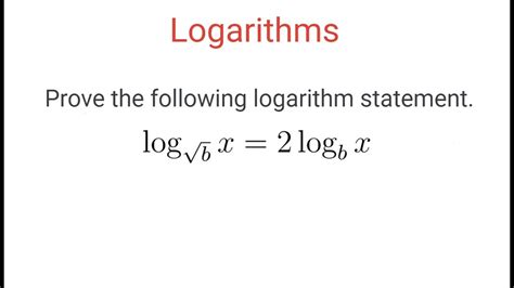 Logarithms Prove The Logarithm Statement Youtube