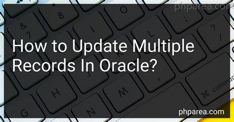 How To Update Multiple Records In Oracle In 2025 How To Update Multiple Records In Oracle In 2025