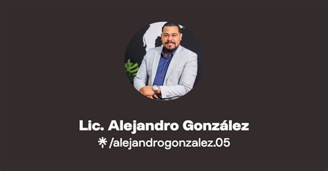 Lic Alejandro González Instagram Linktree