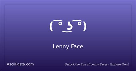 Ascii Pasta Lenny Face Text Face ͡° ͜ʖ ͡° Copy Flirting Emoticon