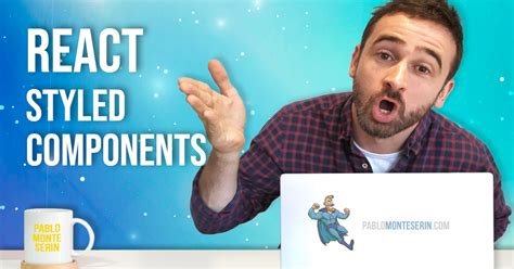 Curso De React Styled Components Pablo Monteserín