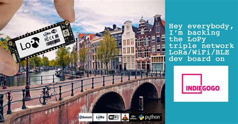 lopy the lora wifi and bluetooth iot development indiegogo