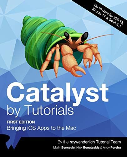 Catalyst By Tutorials Bringing Ios Apps To The Mac Let Me Read