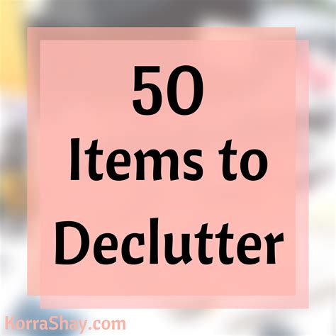 50 Items To Declutter Right Now