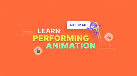 Learn Performing Animation In Net Maui Part 1 Syncfusion Blogs