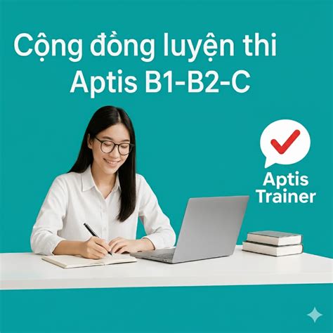 Cộng đồng Luyện Thi Aptis B1 B2 C Aptis Trainer Facebook