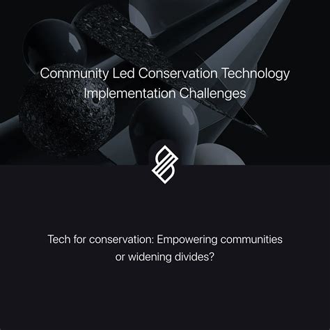Community Led Conservation Technology Implementation Challenges → Scenario