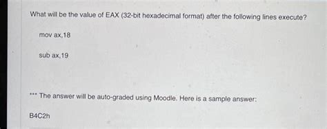 Solved What Will Be The Value Of Eax 32 Bit Hexadecimal