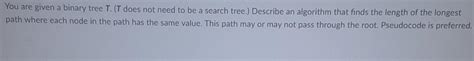 solved you are given a binary tree t t does not need to be