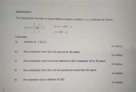 Solved The Distribution Function Of Future Lifetime Random