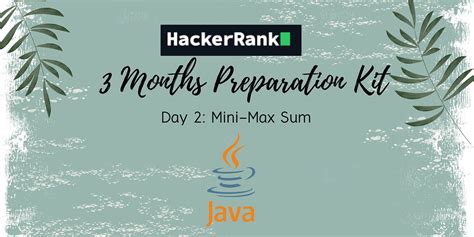 Day 2 Solving The Mini Max Sum Challenge In Java By Abdulladhif Mohamed Hussein Medium
