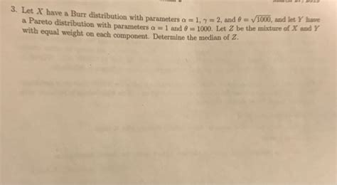 Solved 3 Let X Have A Burr Distribution With Parameters