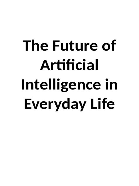 The Future Of Artificial Intelligence In Everyday Life Pdf