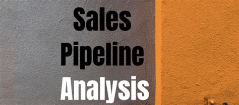 Sales Pipeline Analysis Using Four Key Metrics