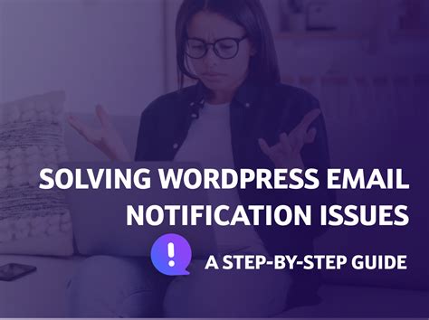 Solving Wordpress Email Notification Issues Guide