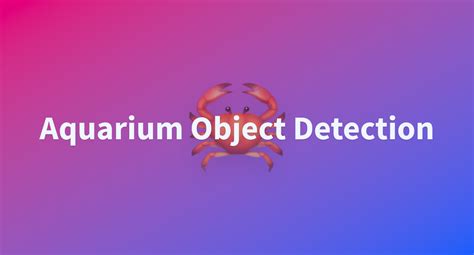 Aquarium Object Detection A Hugging Face Space By Akbojda