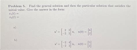 solved problem 5 ﻿find the general solution and then the