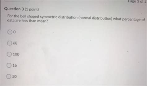 Solved Question 3 1 Point For The Bell Shaped Symmetric