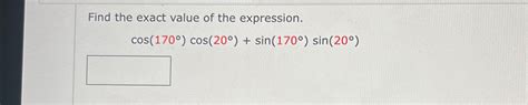 Solved Find The Exact Value Of The
