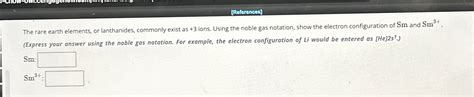 Solved [references]the Rare Earth Elements Or Lanthanides