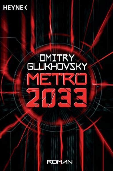 Metro 2033 / Metro Bd.1 von Dmitry Glukhovsky als Taschenbuch - bücher.de