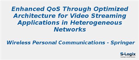 Enhanced QoS Through Optimized Architecture NS Projects S Logix