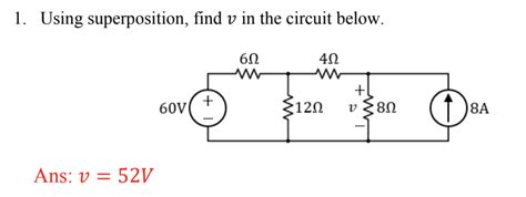 solved 1 using superposition find v in the circuit below