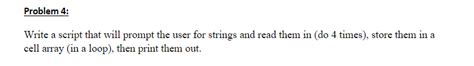 Solved Write A Script That Will Prompt The User For Strings