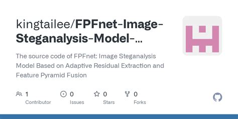 Github Kingtaileefpfnet Image Steganalysis Model Based On Adaptive Residual Extraction And