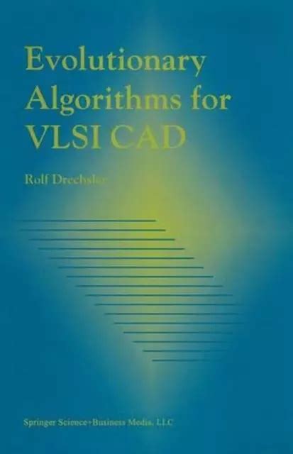 Evolutionary Algorithms For Vlsi Cad By Rolf Drechsler English