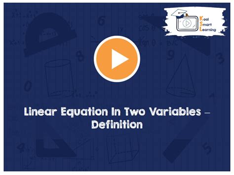 Linear Equation In Two Variables Definition Koolsmartlearning