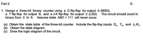 Solved Part Ii D 1 Design A Three Bit Binary Counter Using