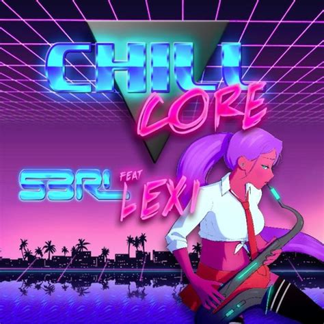 Stream Chillcore S3rl Feat Lexi By S3rl Listen Online For Free On Soundcloud
