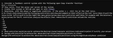 1 Consider A Feedback Control System With The Following Open Loop