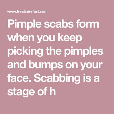 Pimple Scabs Form When You Keep Picking The Pimples And Bumps On Your