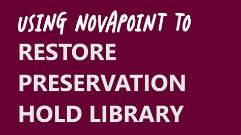 Restore Preservation Hold Library Automatically NovaPoint V YouTube