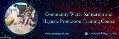 Community Water Sanitation And Hygiene Promotion Course