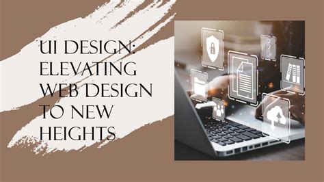Ui Design Elevating Web Design To New Heights