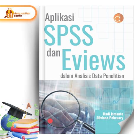 Deepublish Spss And Eviews Application Book In Research Data Analysis