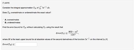 Solved 1 Point Consider The Integral Approximation T2o Of F