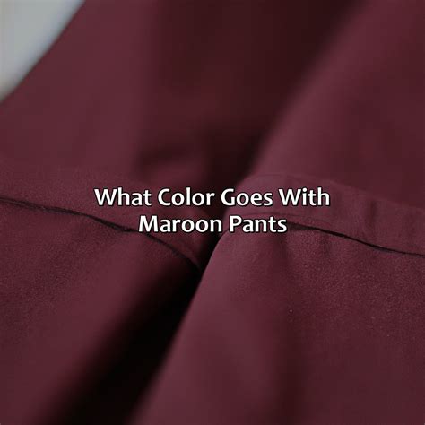 What To Wear With Maroon Colored Pants At Brian Thomsen Blog