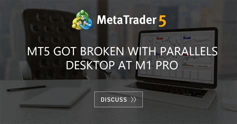Mt5 Got Broken With Parallels Desktop At M1 Pro Mt5 General Mql5 Programming Forum