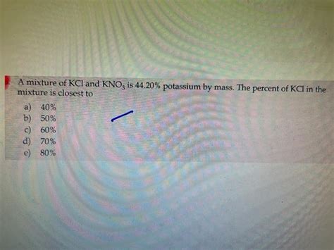 solved a mixture of kcl and kno3 is 44 20 potassium by