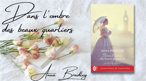 Dans Lombre Des Beaux Quartiers La Société Secrète 1 De Anna Bradley