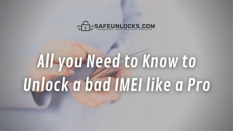 All You Need To Know To Unlock A Bad IMEI Like A Pro