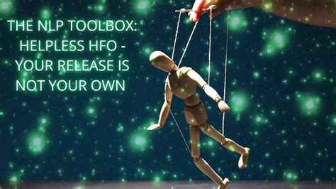 The Nlp Toolbox Helpless Hfo Your Release Is Not Your Own XHamster