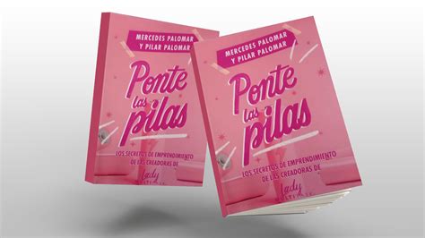 Cómo Emprender Mi Negocio Mercedes Y Pilar Palomar Confiesan Sus